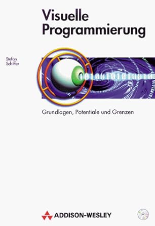 Visuelle Programmierung: Grundlagen und Einsatzmöglichkeiten : Schiffer ...