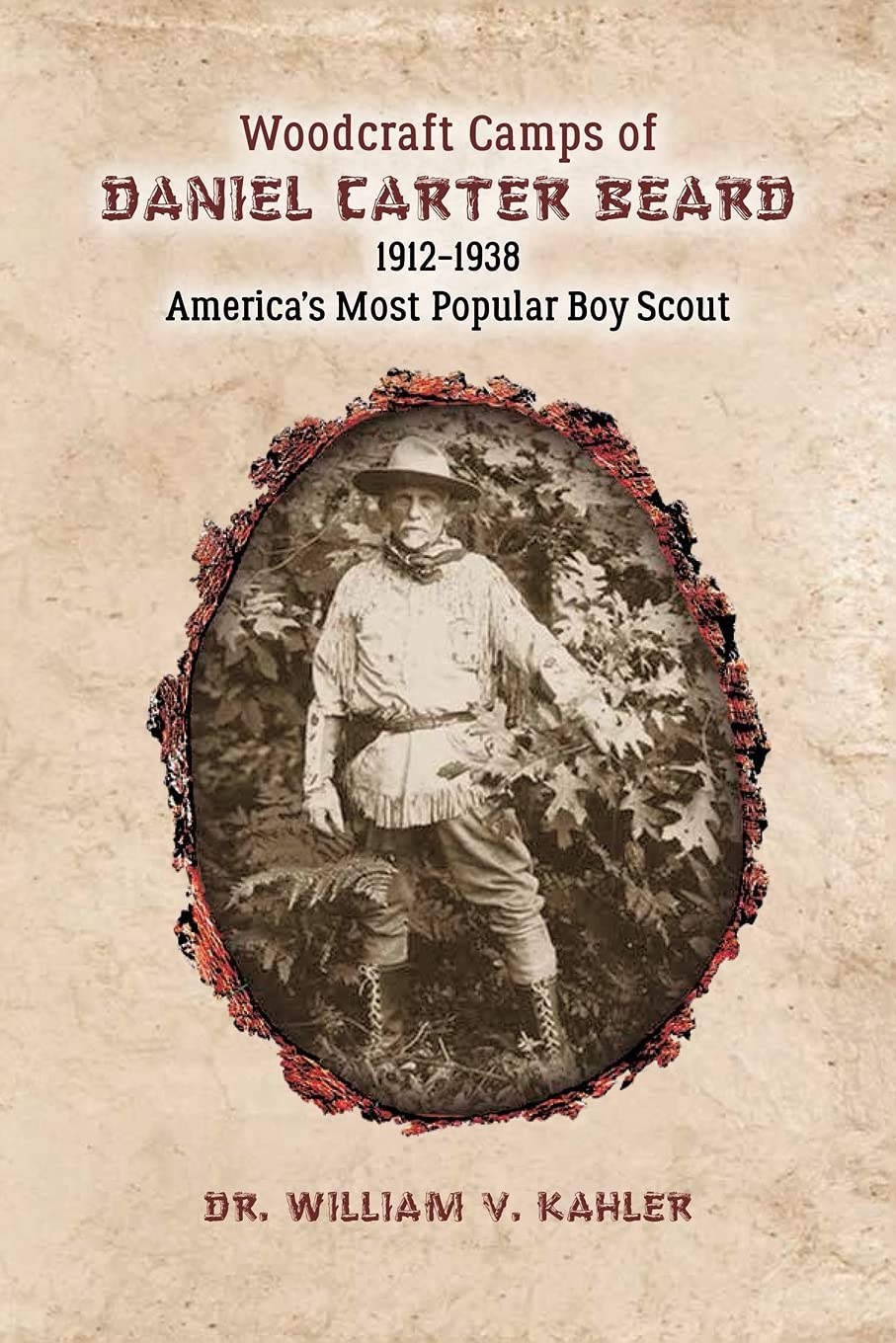 Woodcraft Camps of Daniel Carter Beard: 1912-1938 America's Most ...