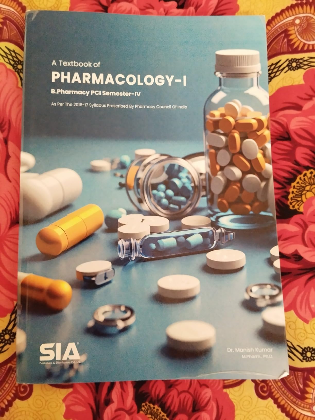 A Textbook of Pharmacology-I, B.Pharmacy (Semester-IV) As Per the ...