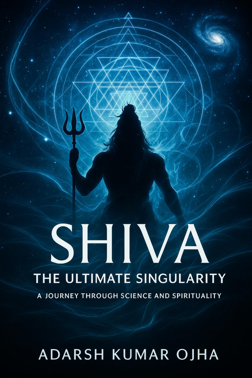 Shiva: The Ultimate Singularity - A Journey Through Science and ...