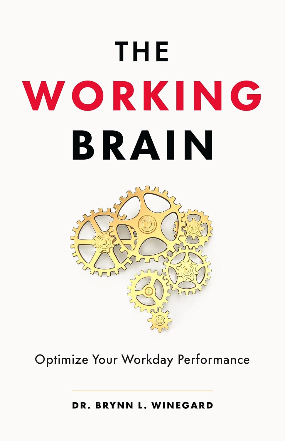 The Working Brain: Optimize Your Workday Performance: Amazon.co.uk ...