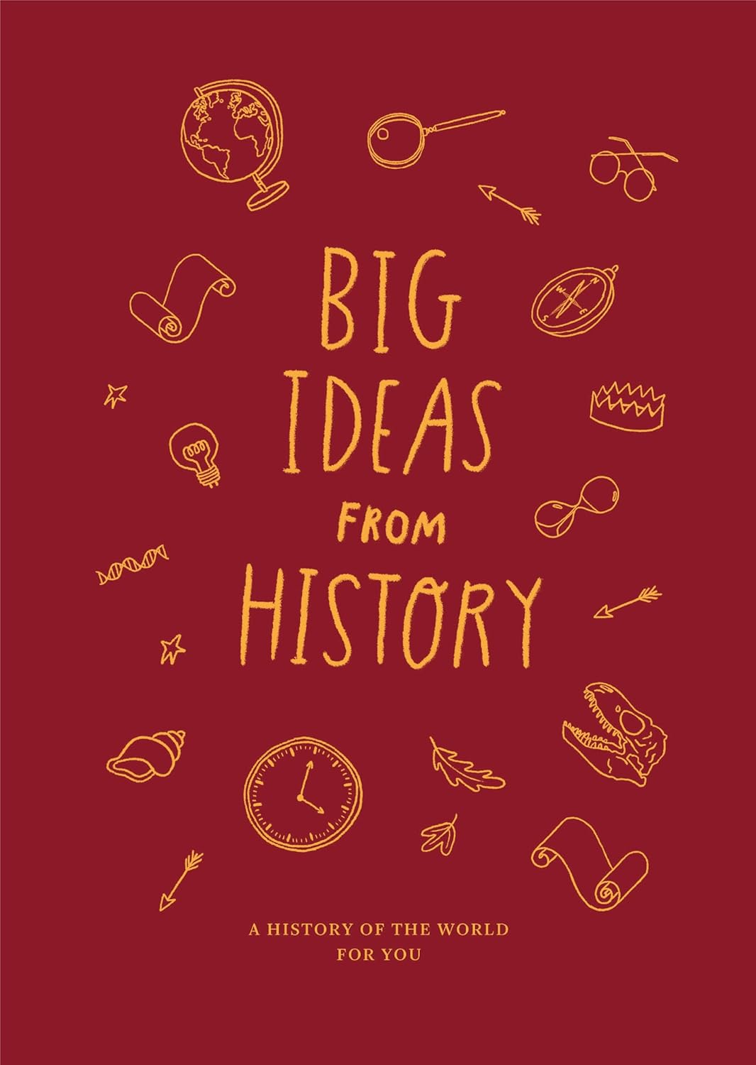 Big Ideas from History: A history of the world for you (Big Ideas, 2 ...