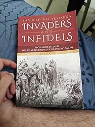 Buy Bloomsbury India Invaders and Infidels Book 1: From Sindh to Delhi ...