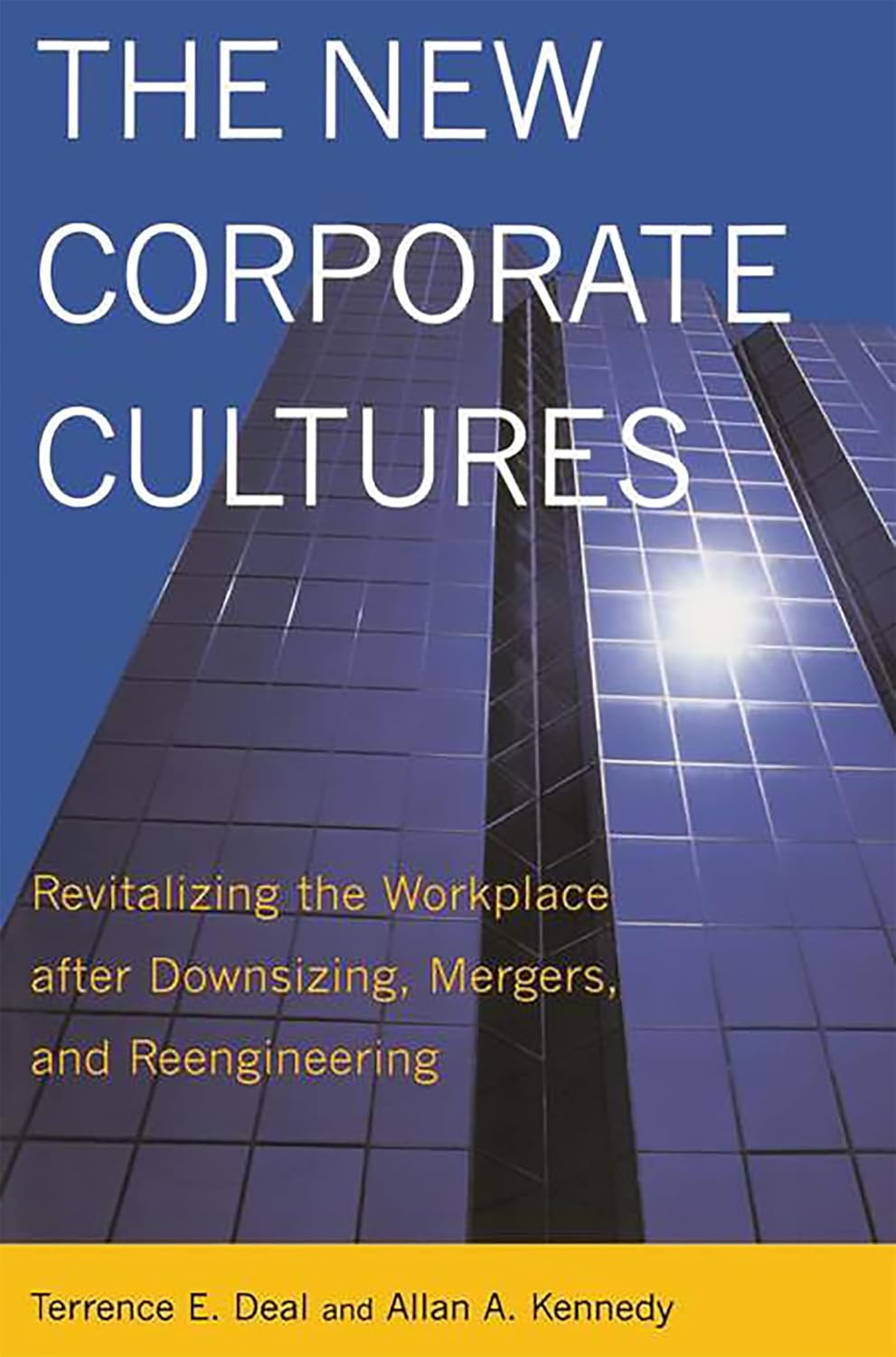 The New Corporate Cultures: Revitalizing The Workplace After Downsizing ...