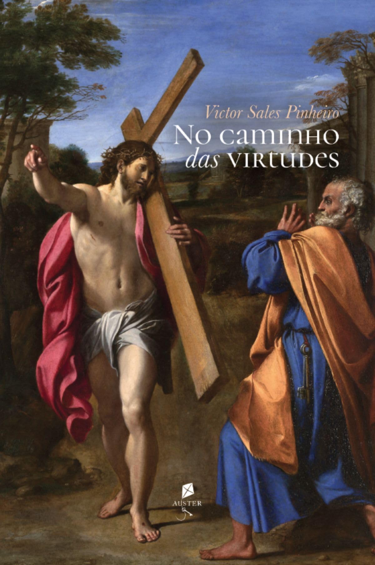 No caminho das virtudes : Victor Sales Pinheiro, Ulisses Trevisan ...