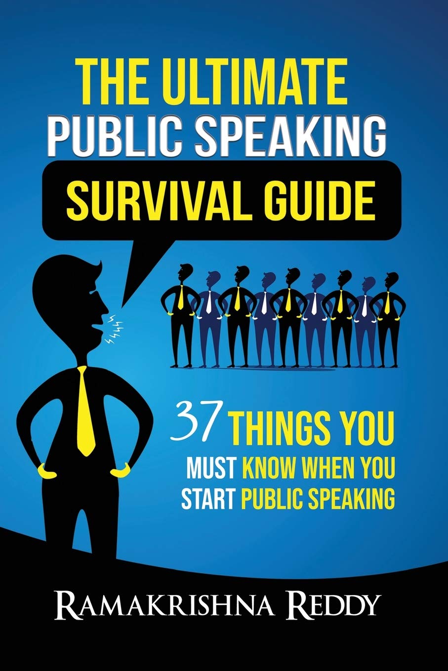 The Ultimate Public Speaking Survival Guide: 37 Things You Must Know ...