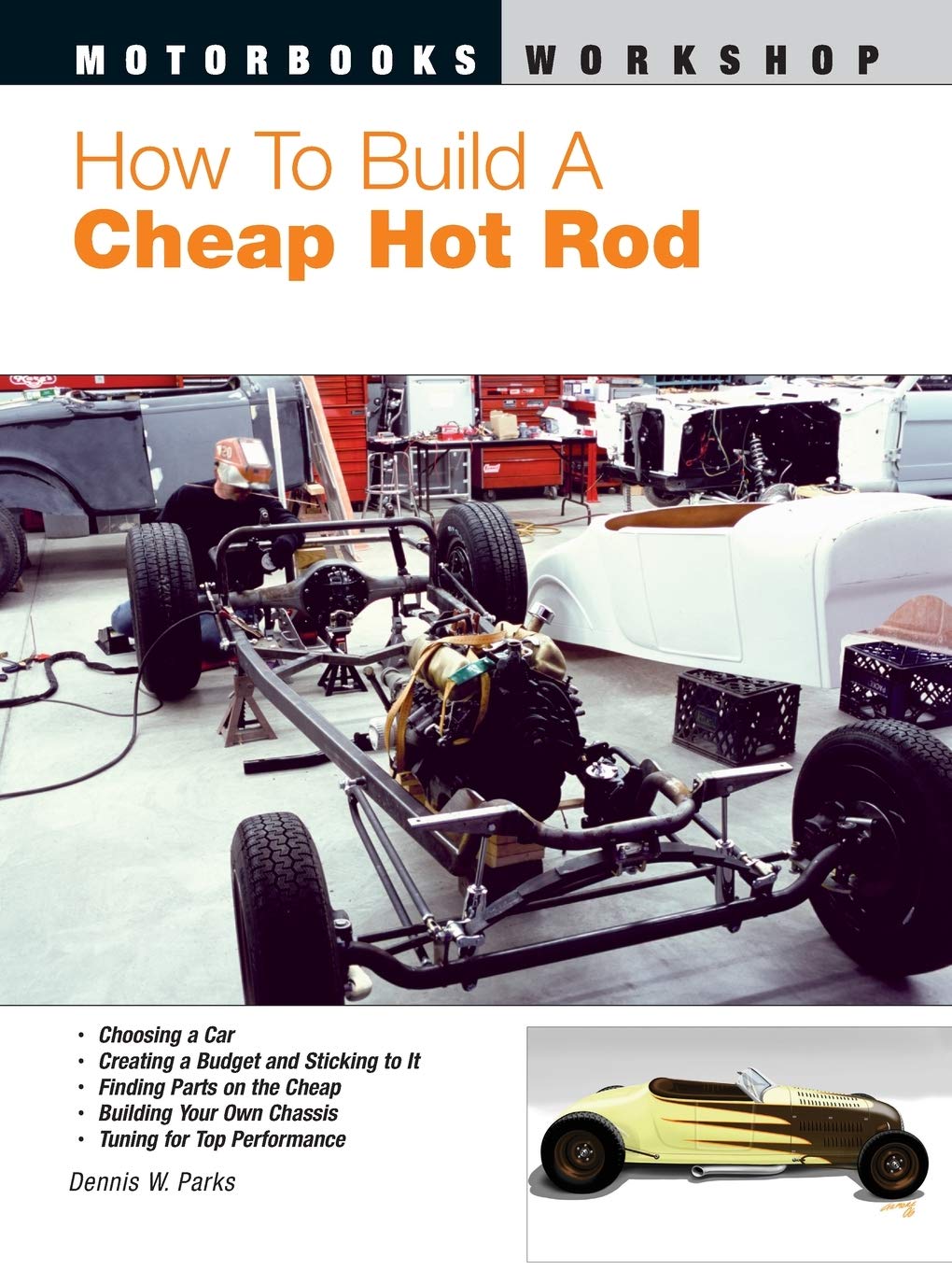 How To Build a Cheap Hot Rod (Motorbooks Workshop): Parks, Dennis W ...