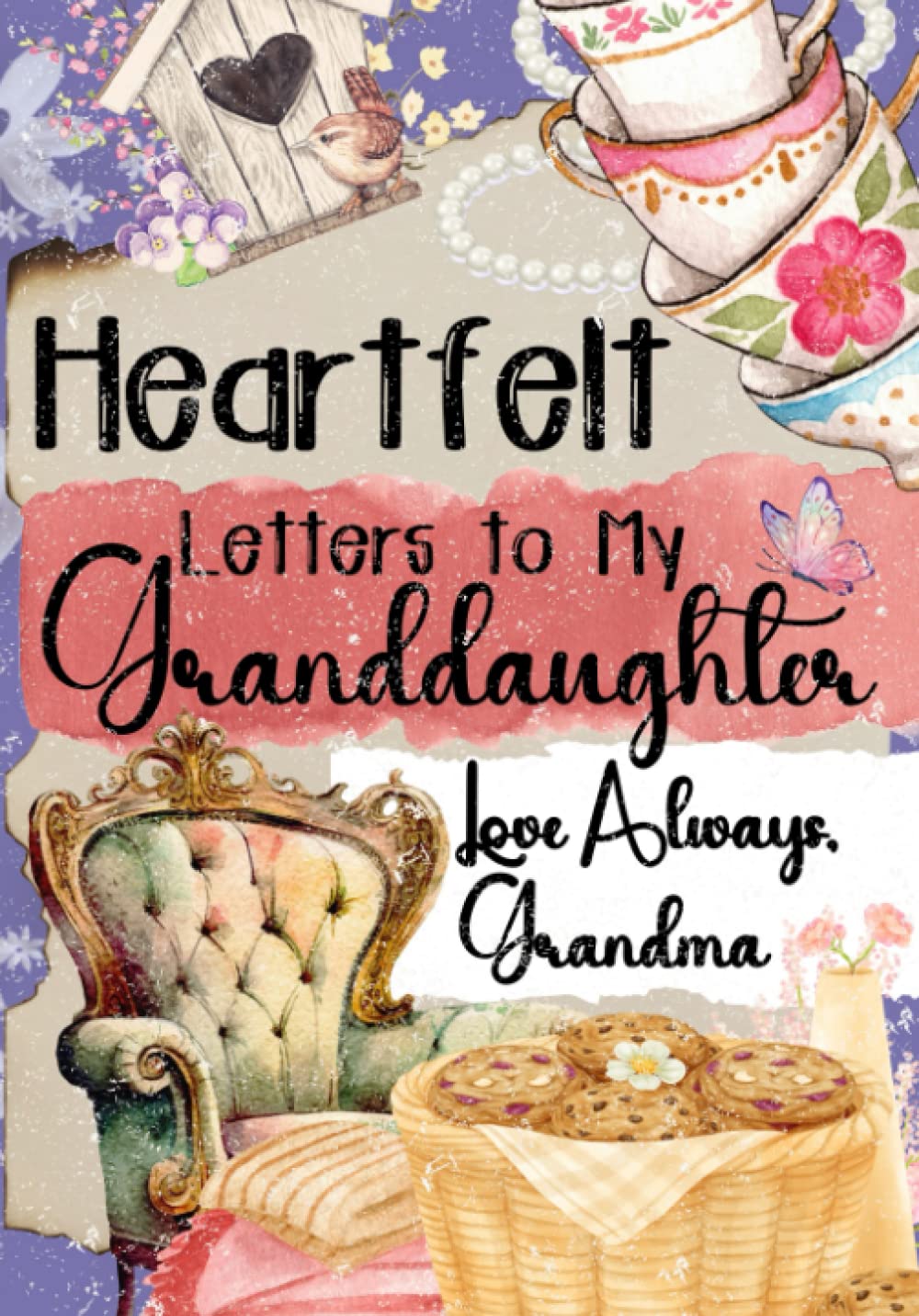 Amazon.com: Heartfelt Letters to My Granddaughter Love Always, Grandma ...