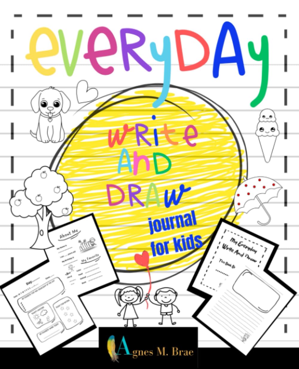 Everyday Write And Draw Journal For Kids: Cute Blank-Lined Notebook For ...