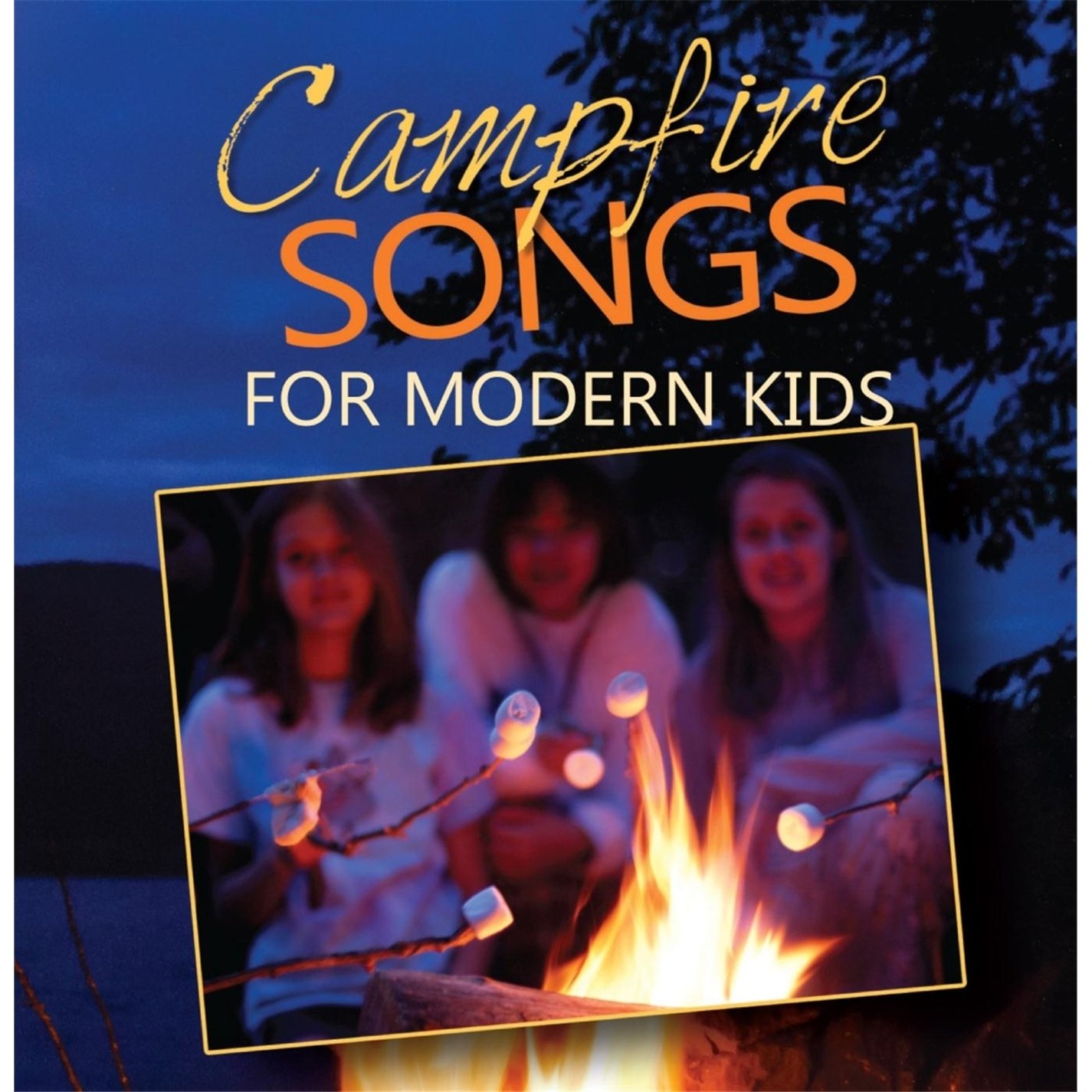 Campfire Songs for Modern Kids Singers - Campfire Songs for Modern Kids ...