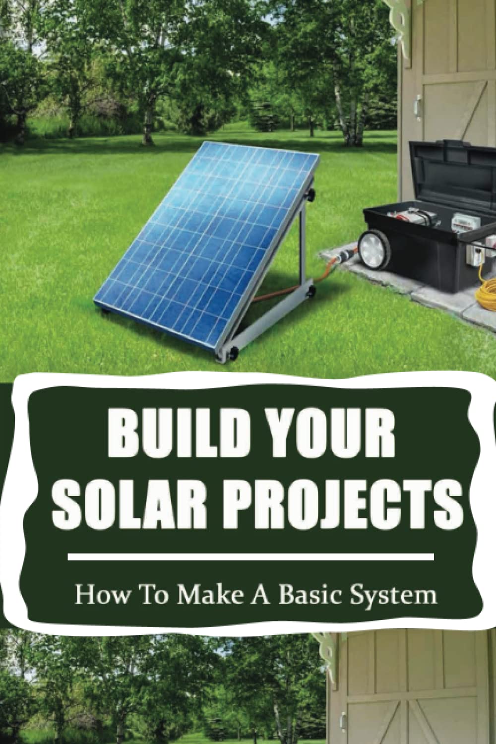 Buy Build Your Solar Projects: How To Make A Basic System Online at ...
