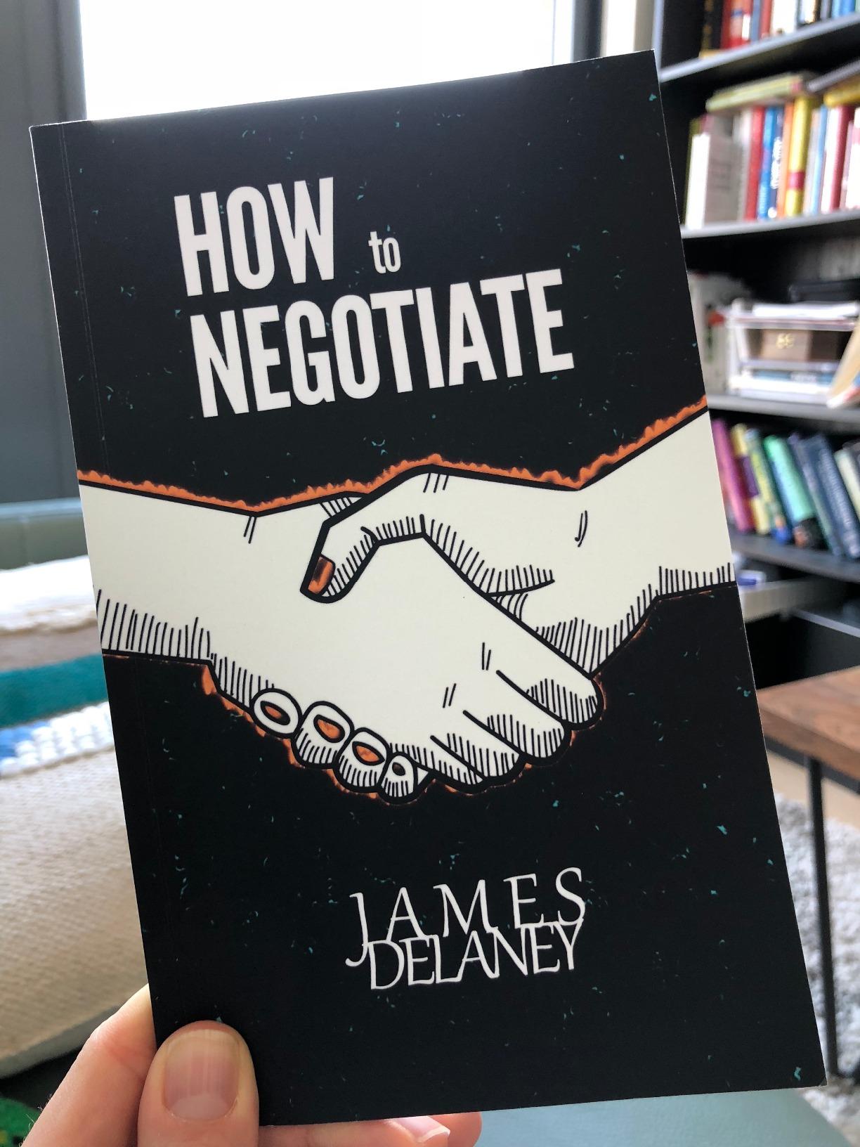 How to Negotiate: Delaney, James: 9781717048875: Amazon.com: Books