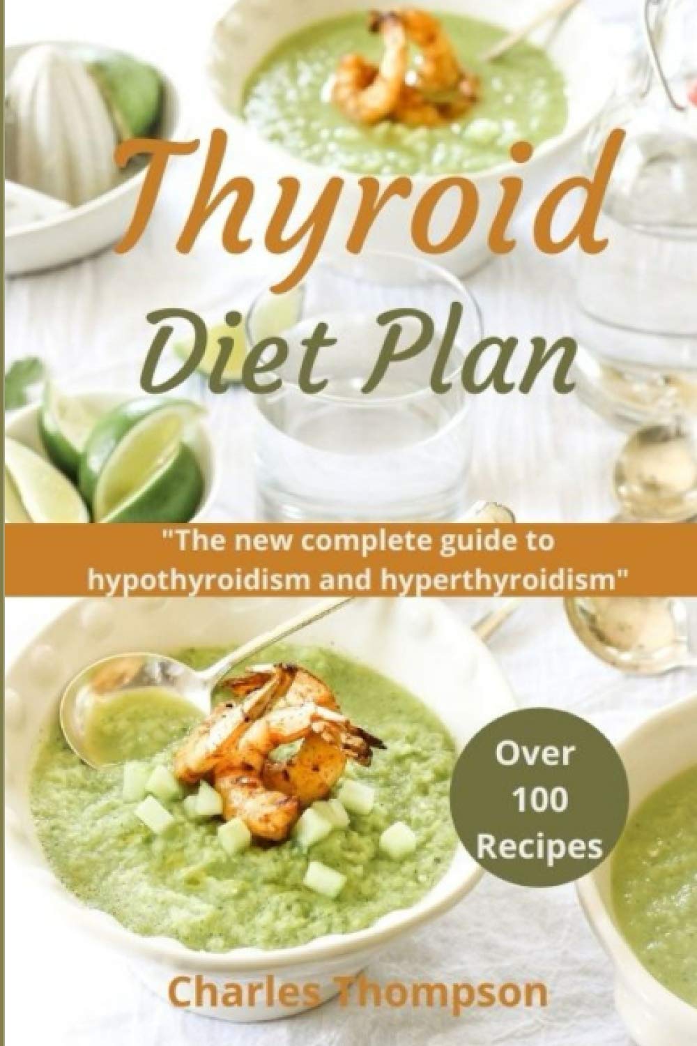 Thyroid Diet Plan: The new complete guide to hypothyroidism and ...