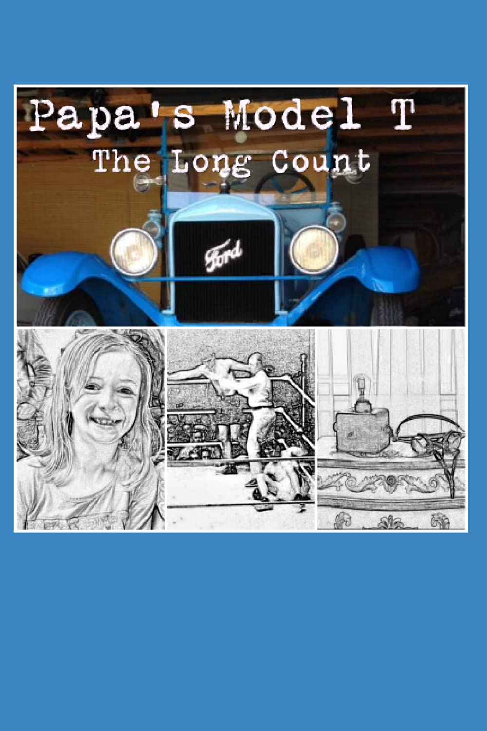 Papa's Model T: The Long Count (Young Readers): Hare, Terry, Hare ...