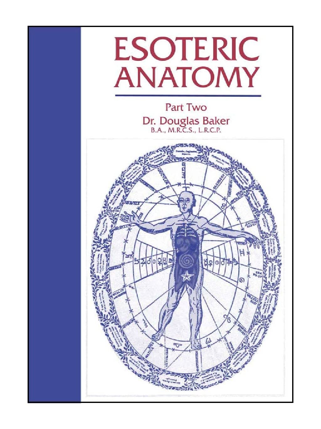 Esoteric Anatomy Part Two eBook : Baker, Dr. Douglas M: Amazon.in: Books