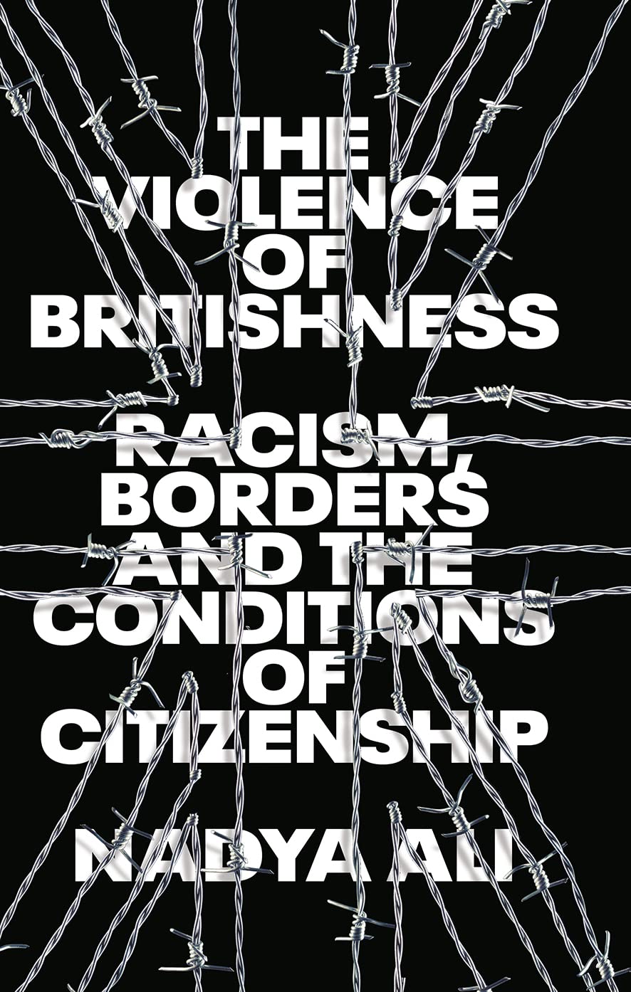 Amazon | The Violence of Britishness: Racism, Borders and the ...
