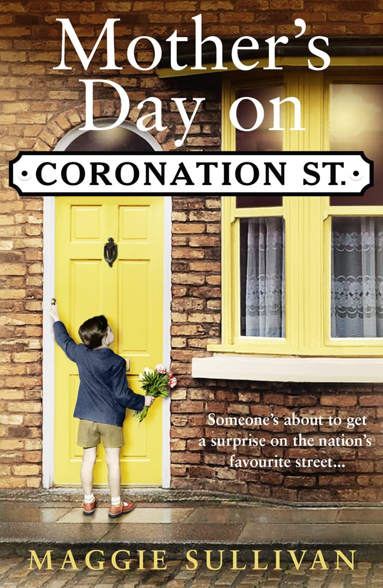 Mother’s Day on Coronation Street (Coronation Street, Book 2): Sullivan ...