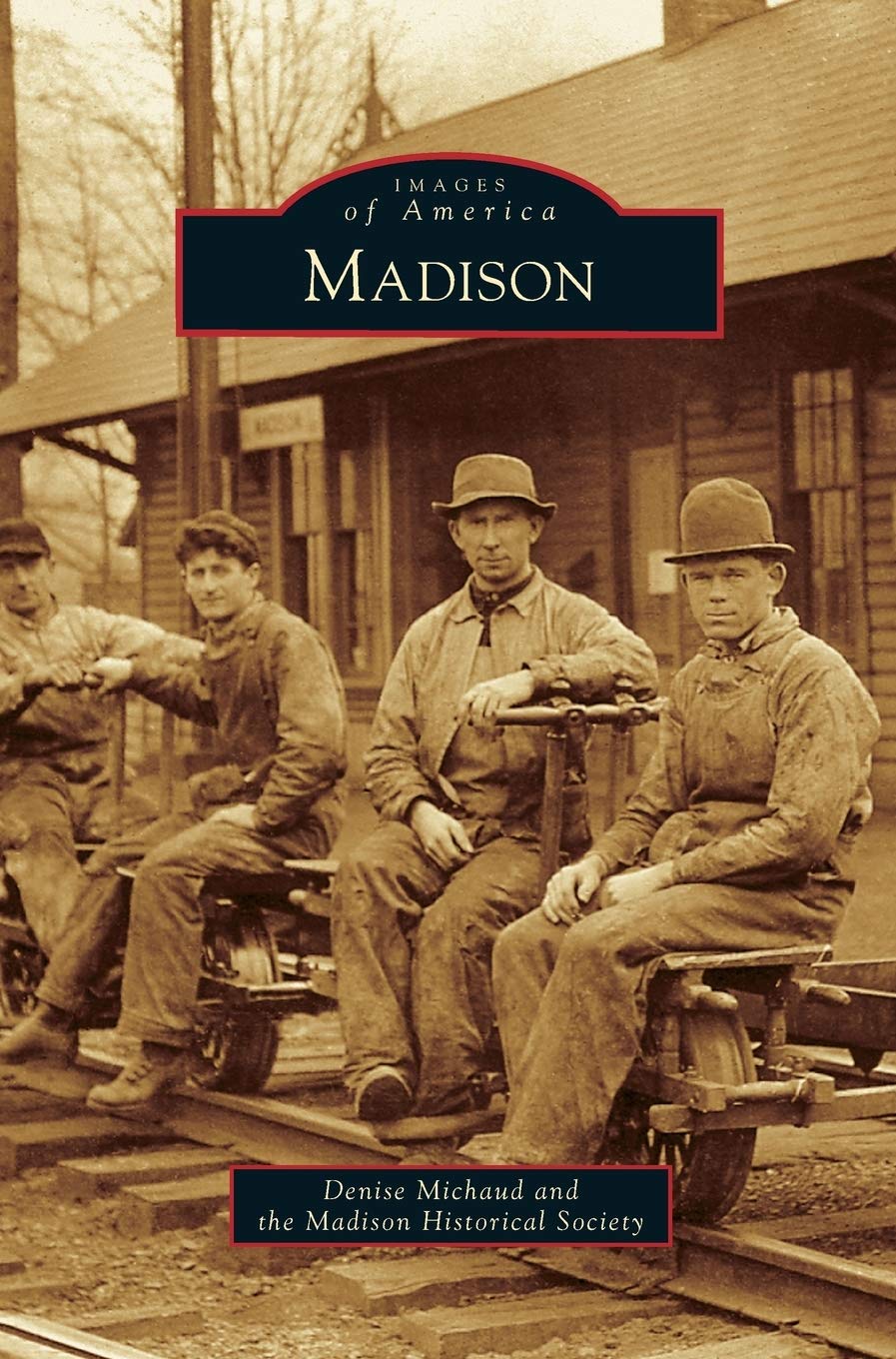 Madison: Michaud, Denise, Madison Historical Society: 9781531651732 ...
