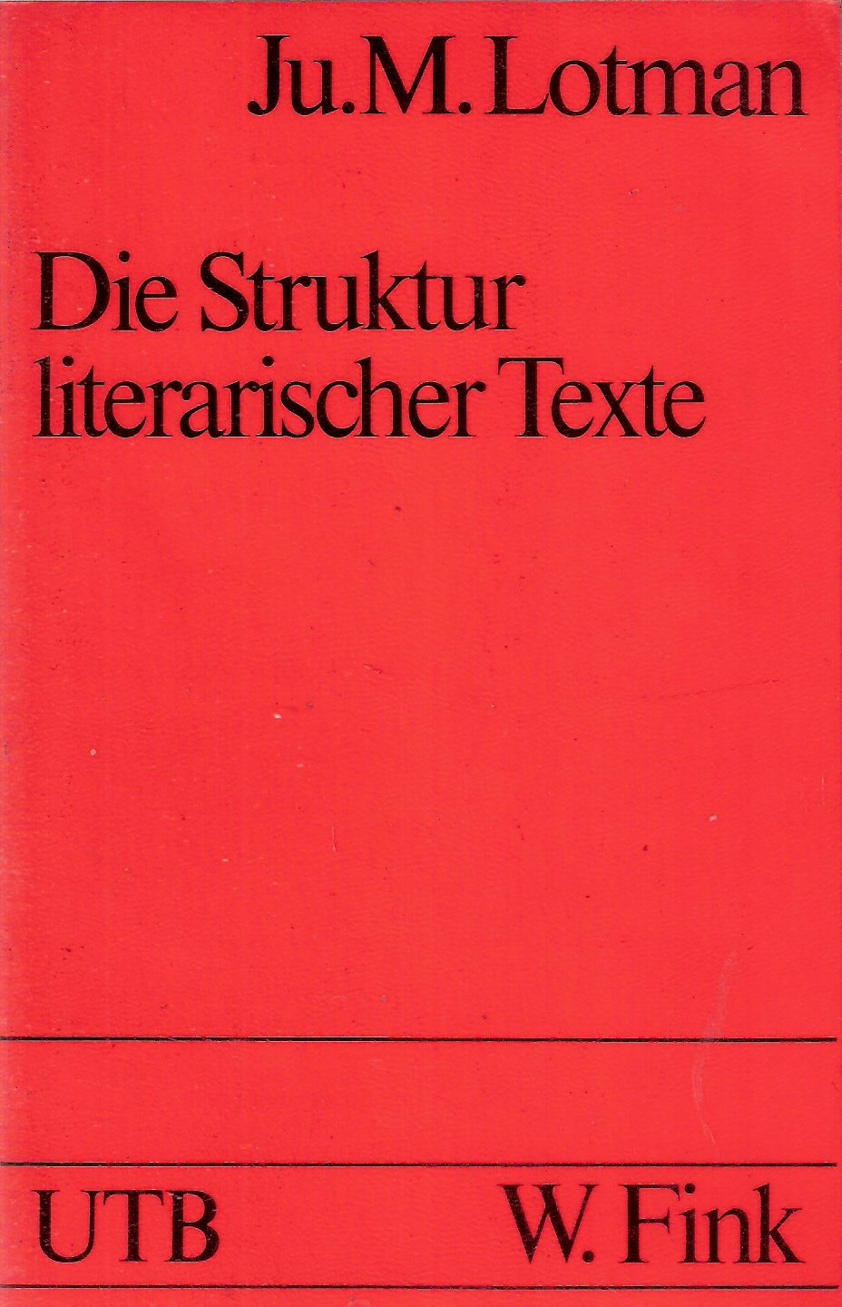 Die Struktur literarischer Texte : Ju.M. Lotman: Amazon.de: Bücher