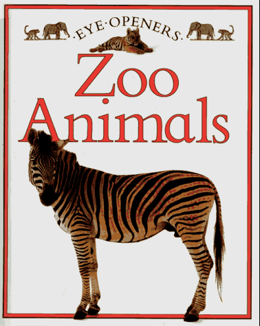 Zoo Animals (Eye Openers): Royston, Angela, Blaney, Martine, Woolf ...