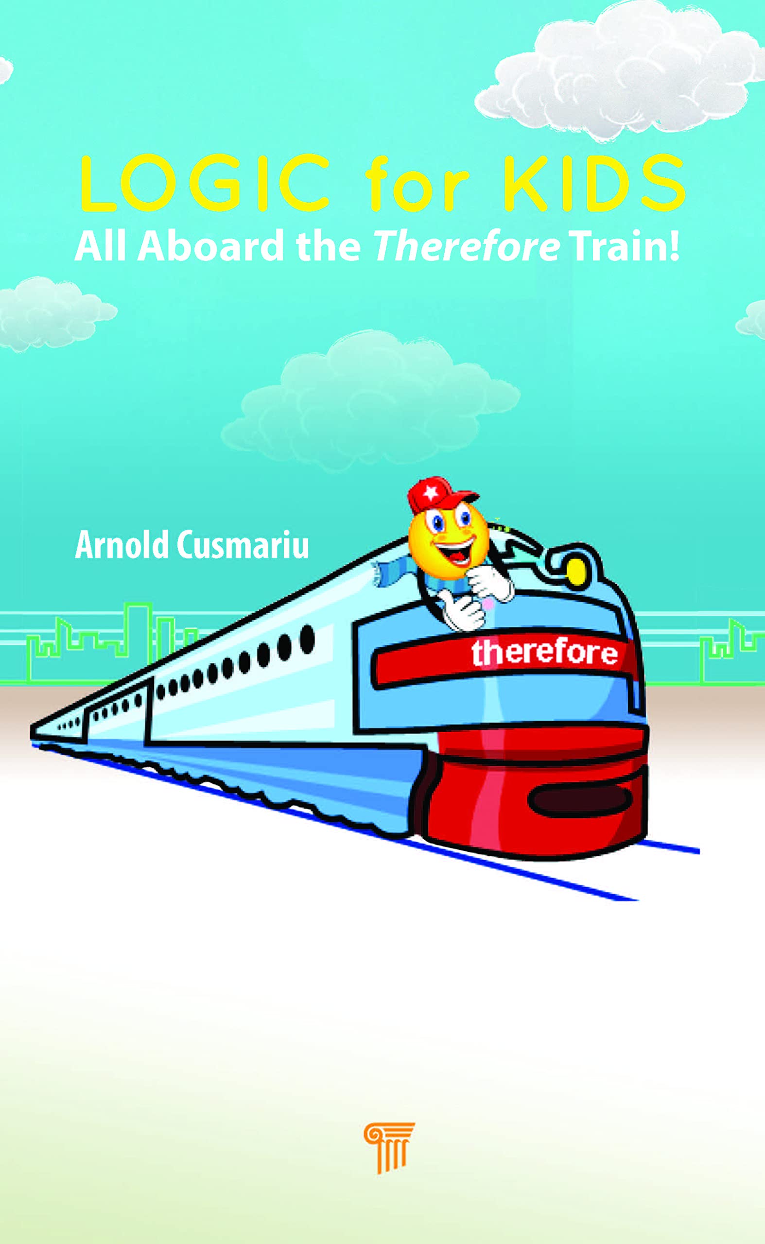 Amazon.com: Logic for Kids: 9789814968607: Cusmariu, Arnold: Books