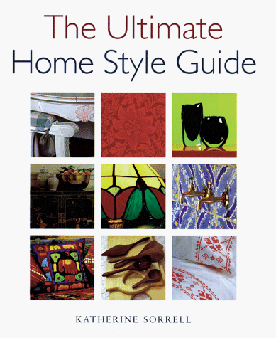 Ultimate Home Style Guide: Sorrell, Katherine: 9780706377316: Books ...