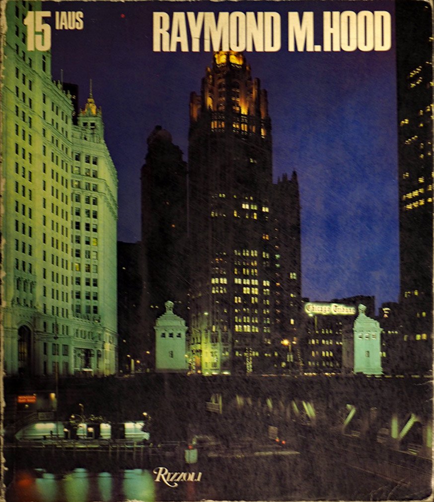 Raymond M. Hood (Catalogue (Institute for Architecture and Urban ...