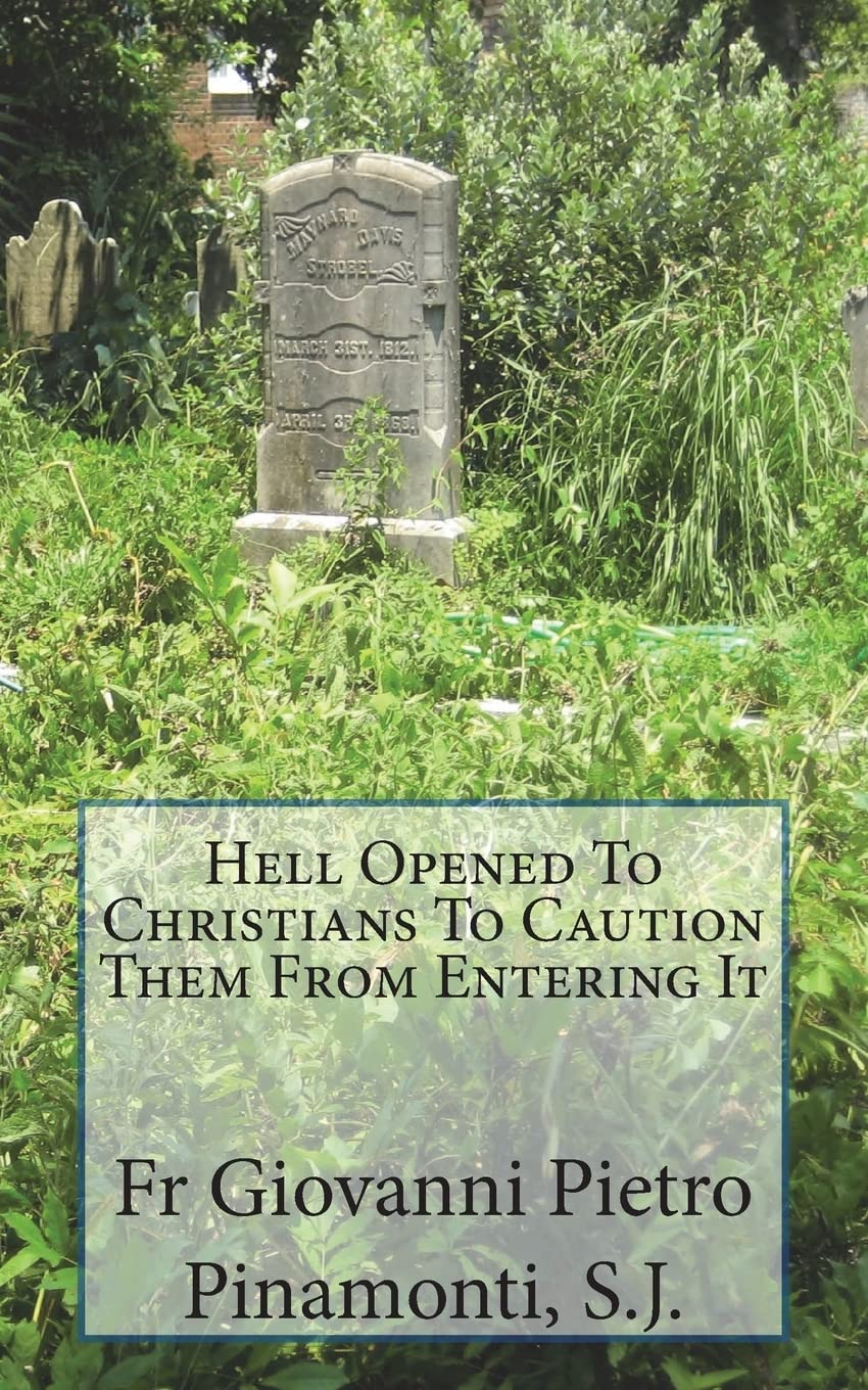 Hell Opened To Christians To Caution Them From Entering It: Pinamonti S ...