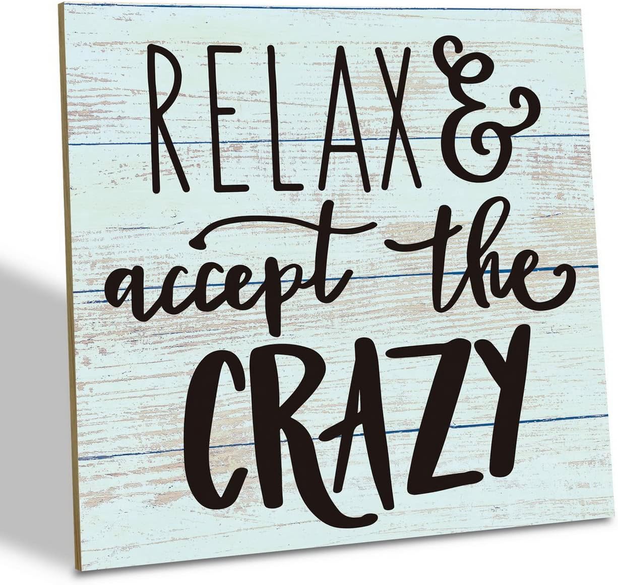 Amazon.com: Relax and Accept the Crazy Sign, Wood Plaque Table Art Sign ...