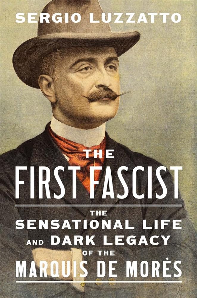 Amazon.com: The First Fascist: The Sensational Life and Dark Legacy of ...