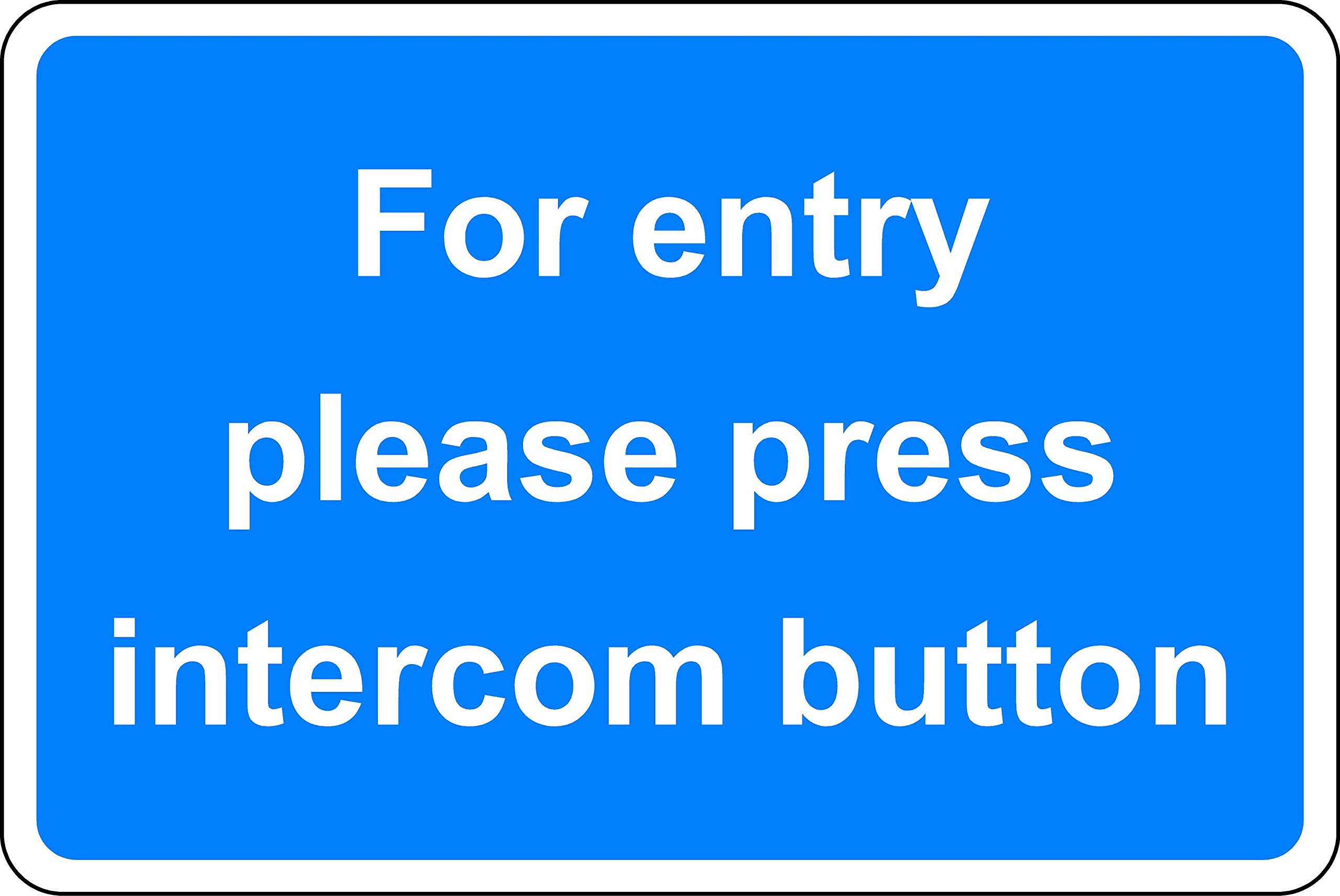 For entry please press intercom button sign - 1.2mm Rigid plastic 200mm ...