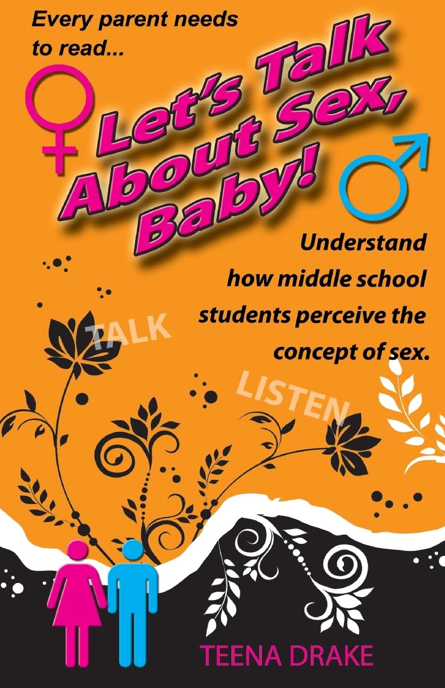Let's Talk About Sex, Baby!: Understand how middle school students ...