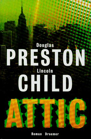 Amazon.com: Attic: 9783426194324: Douglas Preston, Lincoln Child ...