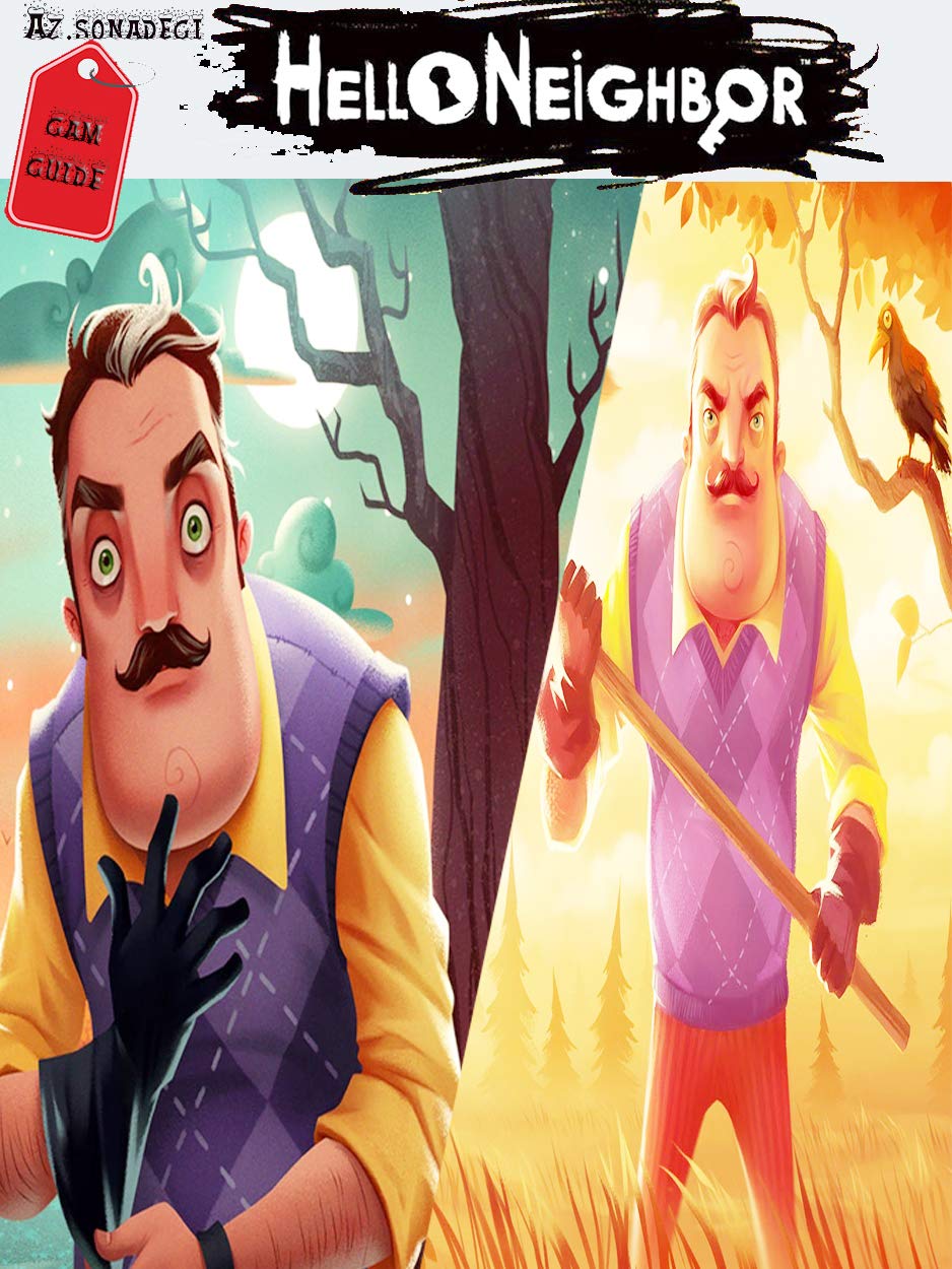 Buy Hello Neighbor Complete Tips and Trichs/Cheats/Guide/Walkthrough ...