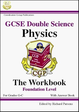 GCSE Double Science Physics Workbook: Foundation Level with Answer Book ...