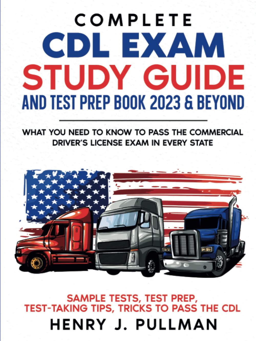 Complete CDL Exam Study Guide and Test Prep Book 2023 & Beyond: What ...