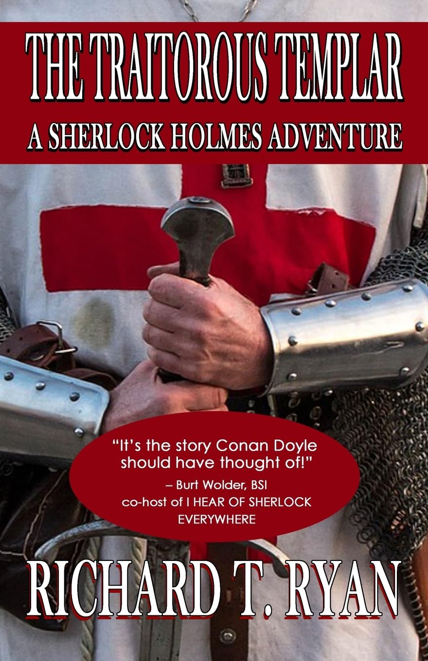 The Traitorous Templar: A Sherlock Holmes Adventure: Ryan, Richard T ...