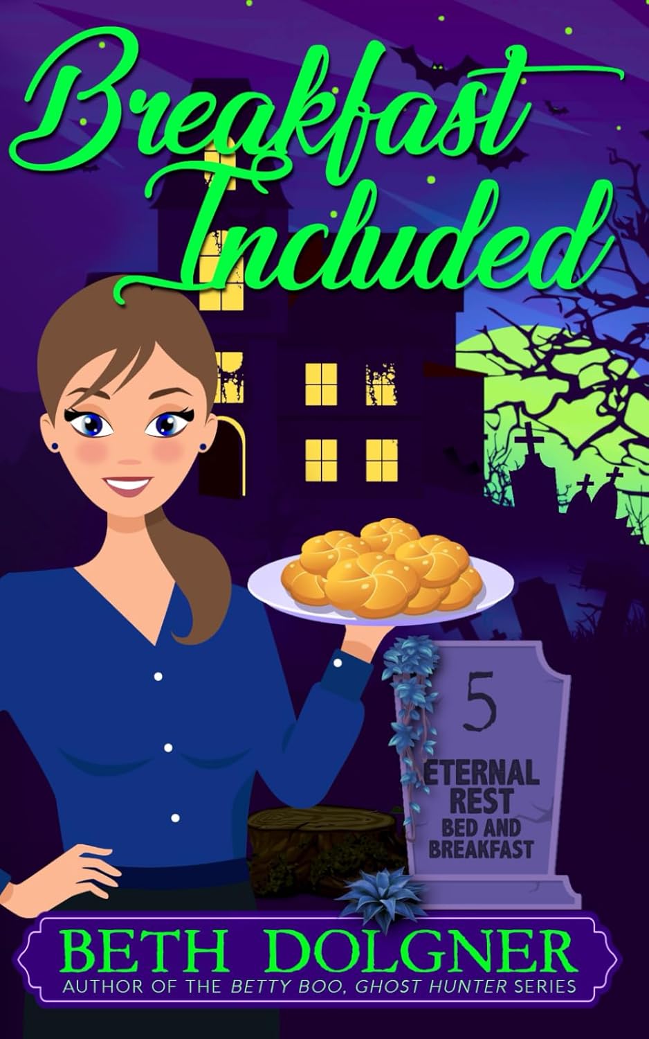 Amazon.com: Breakfast Included (Eternal Rest Bed and Breakfast Paranormal Cozy Mysteries ...