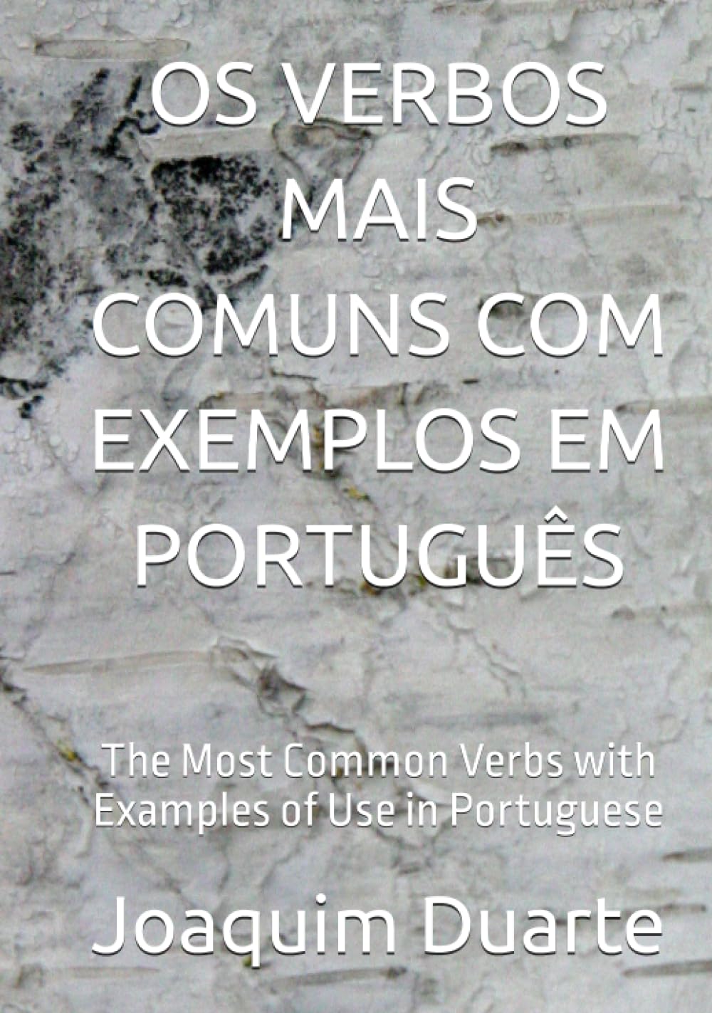OS VERBOS MAIS COMUNS COM EXEMPLOS EM PORTUGUÊS: The Most Common Verbs ...