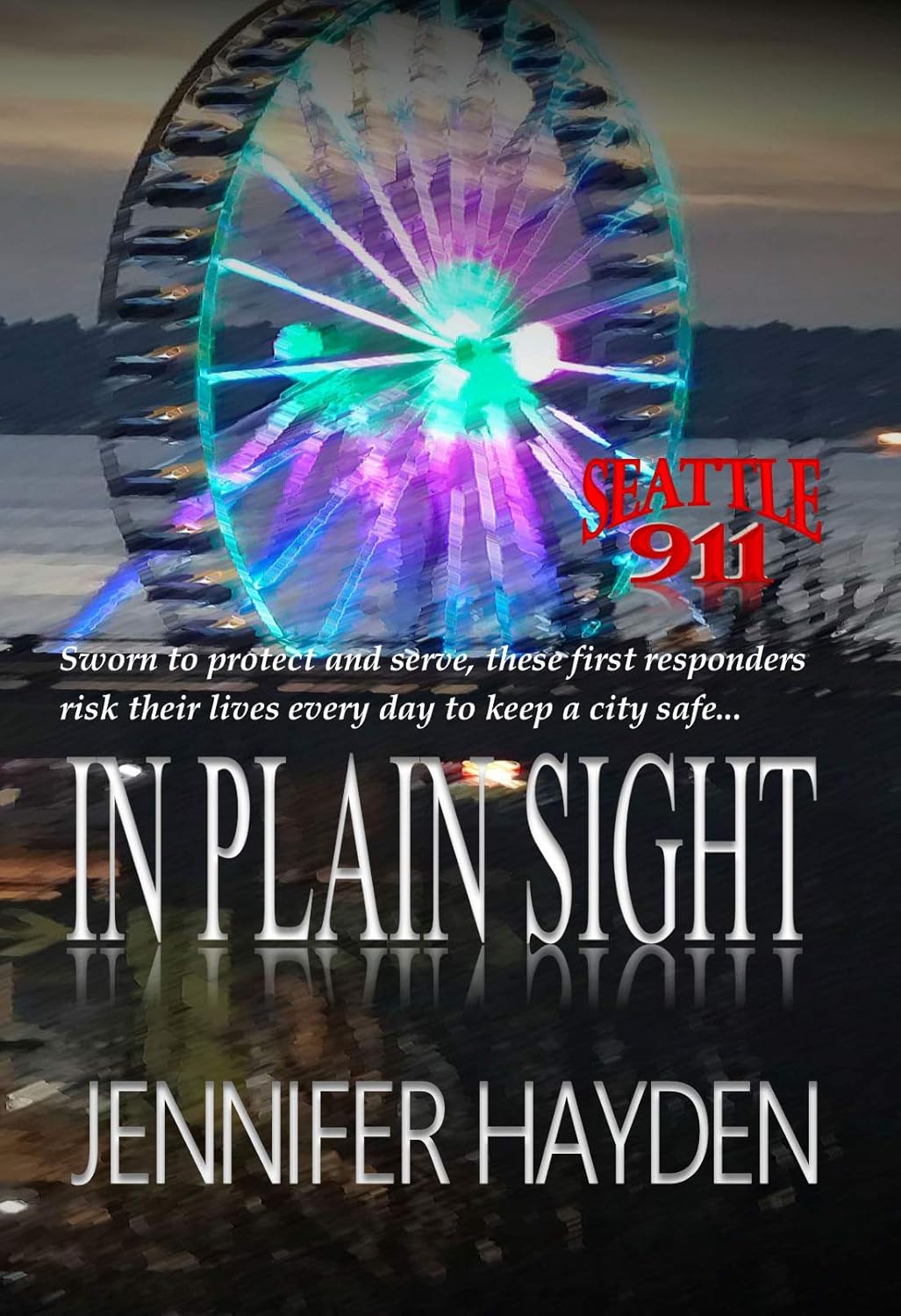 In Plain Sight (Seattle 911 Book 5) - Kindle edition by Hayden ...