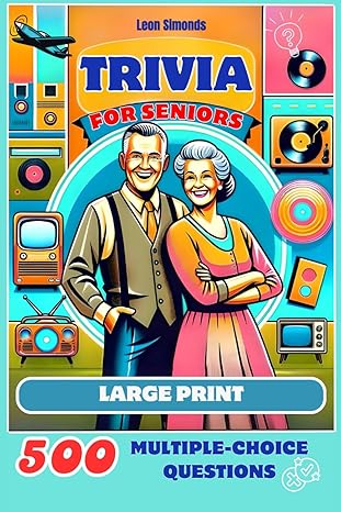 Amazon.com: Trivia for Seniors: 500 Multiple-Choice Questions from the ...