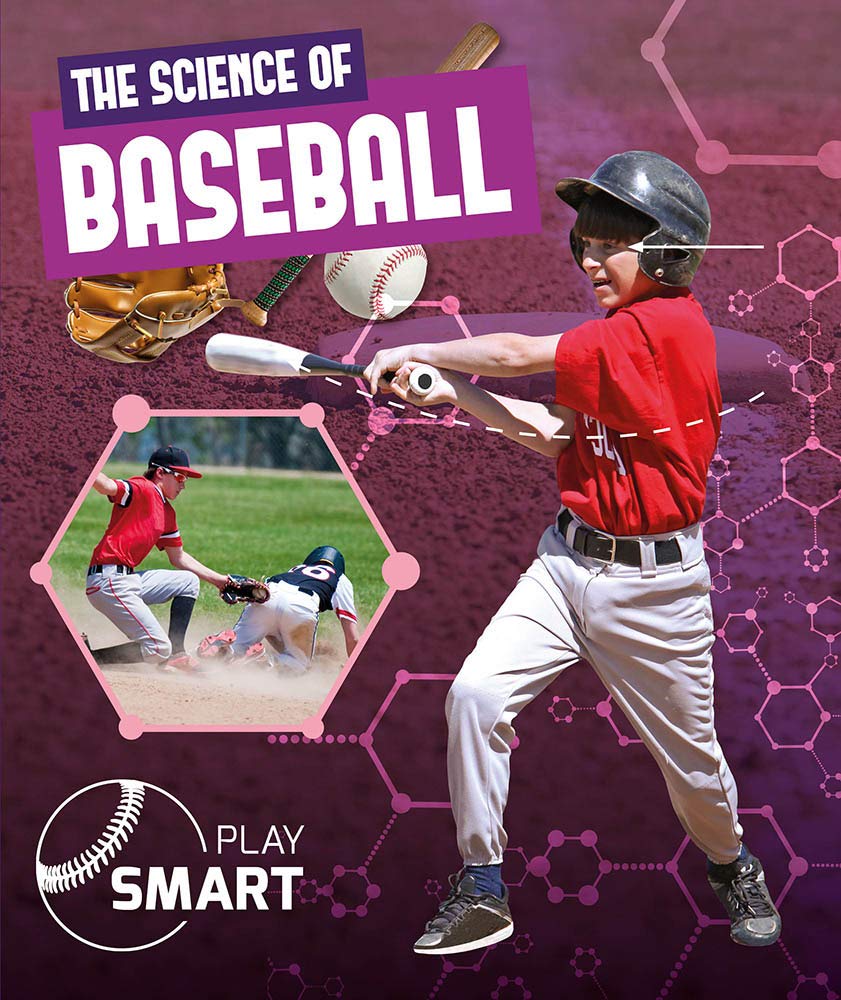 The Science of Baseball (Play Smart): Anthony, William: 9781786376541 ...
