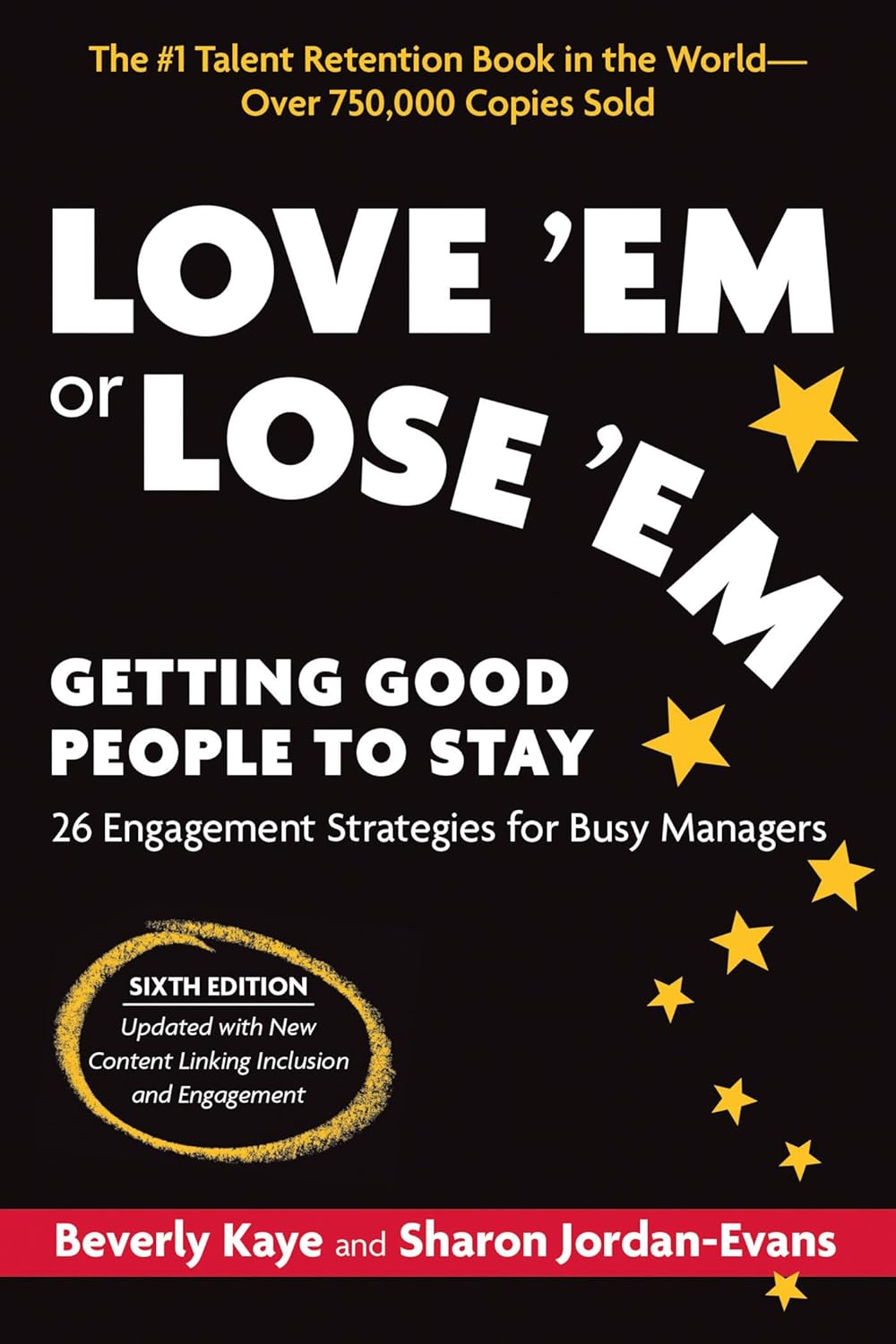 Amazon.com: Love 'Em or Lose 'Em, Sixth Edition: Getting Good People to ...