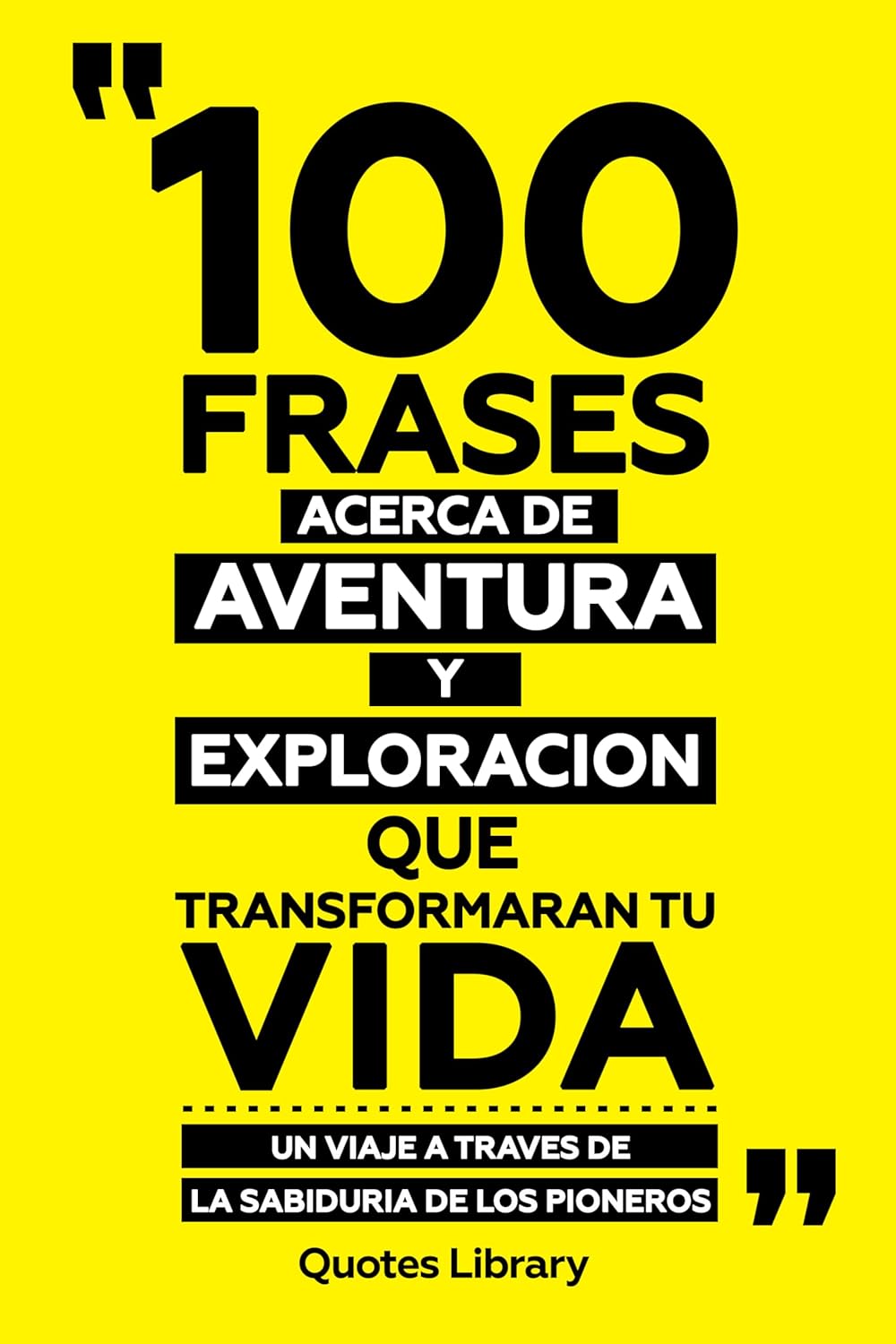 100 Frases Acerca De Aventura Y Exploracion Que Transformaran Tu Vida ...