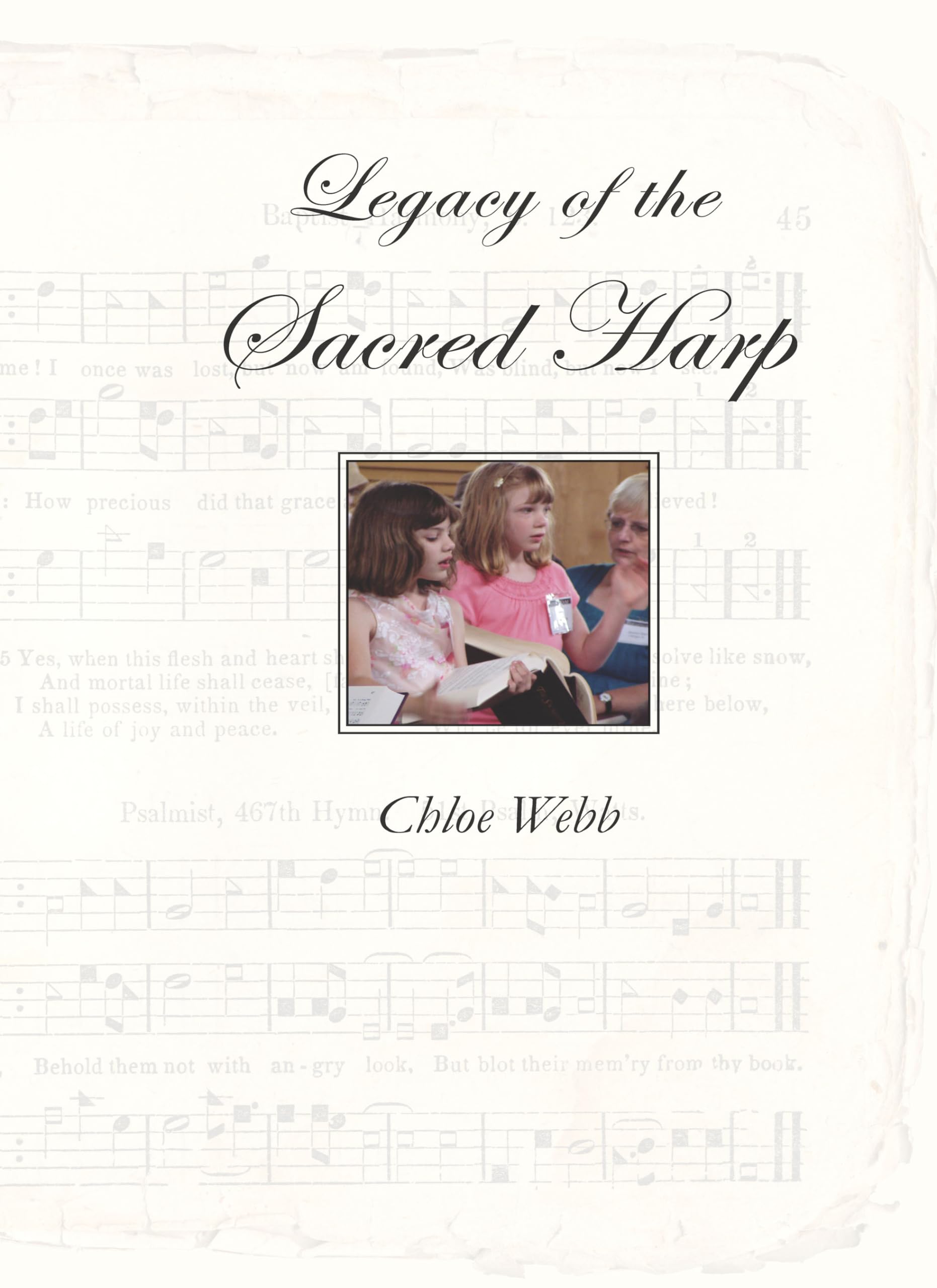 Legacy of the Sacred Harp: Webb, Chloe: 9780875654164: Amazon.com: Books