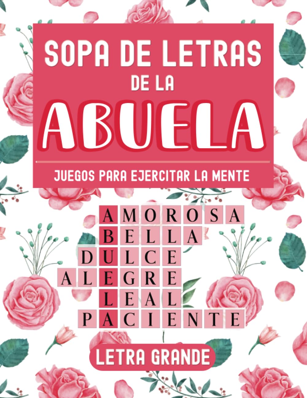 Sopa de Letras de la Abuela: Juegos para ejercitar la mente (Para una ...