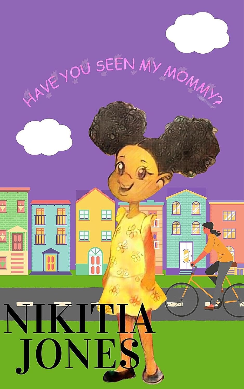 Have You Seen My Mommy? - Kindle edition by Jones, Nikitia . Children ...
