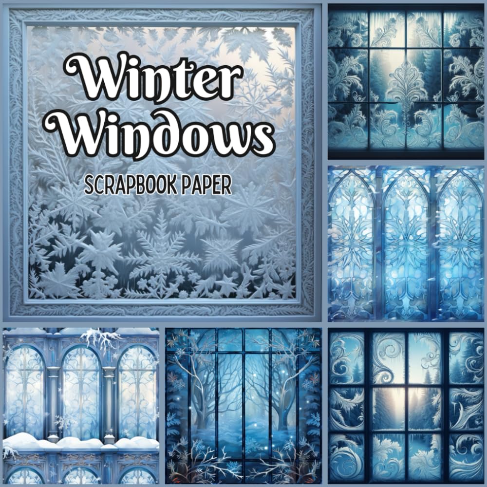 Winter Windows Scrapbook Paper: Double Sided Paper For Scrapbooking ...