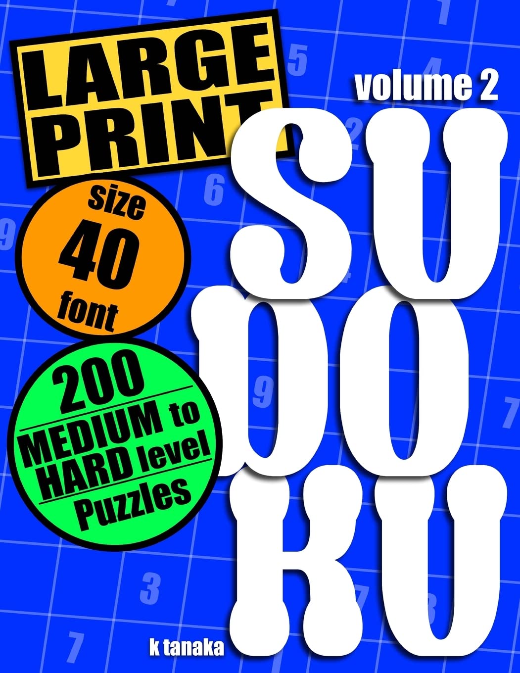 Large Print Sudoku: 200 Medium to Hard Level Puzzles: Tanaka, Kiyo ...