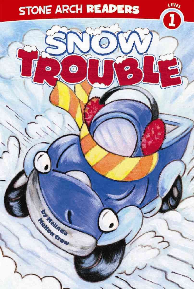 Snow Trouble (Stone Arch Readers Level 1: Tough Little Trucks) : Crow ...